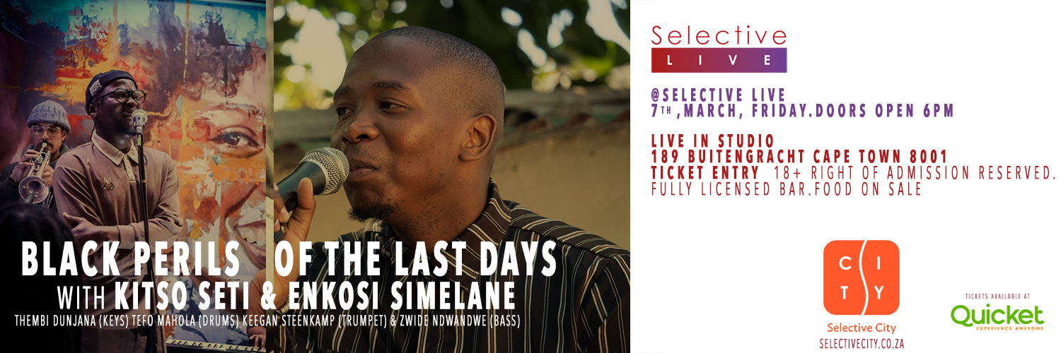 Book tickets for Black Perils of the last days with Kitso Seti & Enkosi Simelane