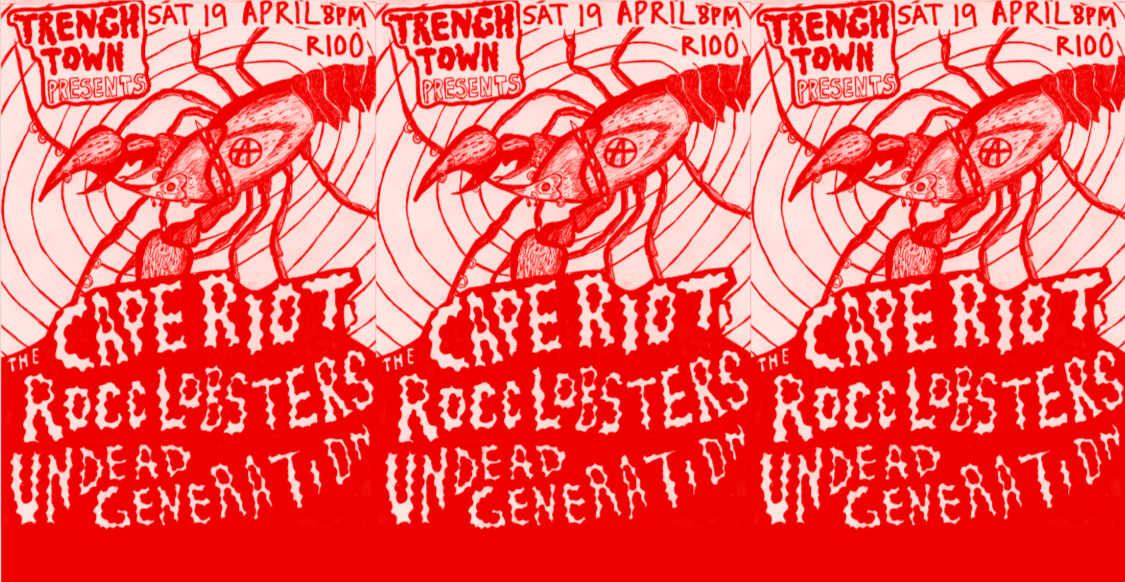 Book tickets for CAPE RIOT (STB), ROCC LOBSTERS (DBN) + UNDEAD ...