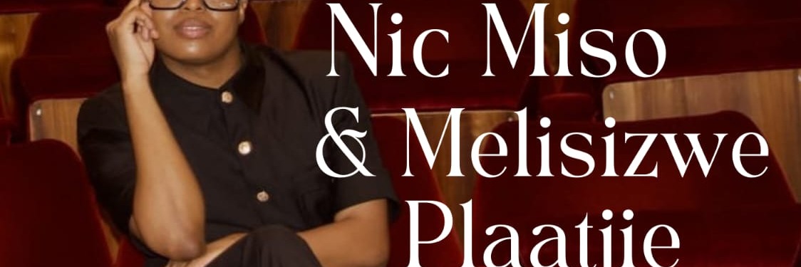 Book tickets for Nic Miso & Melisizwe Plaatjie | Johnman Concerts