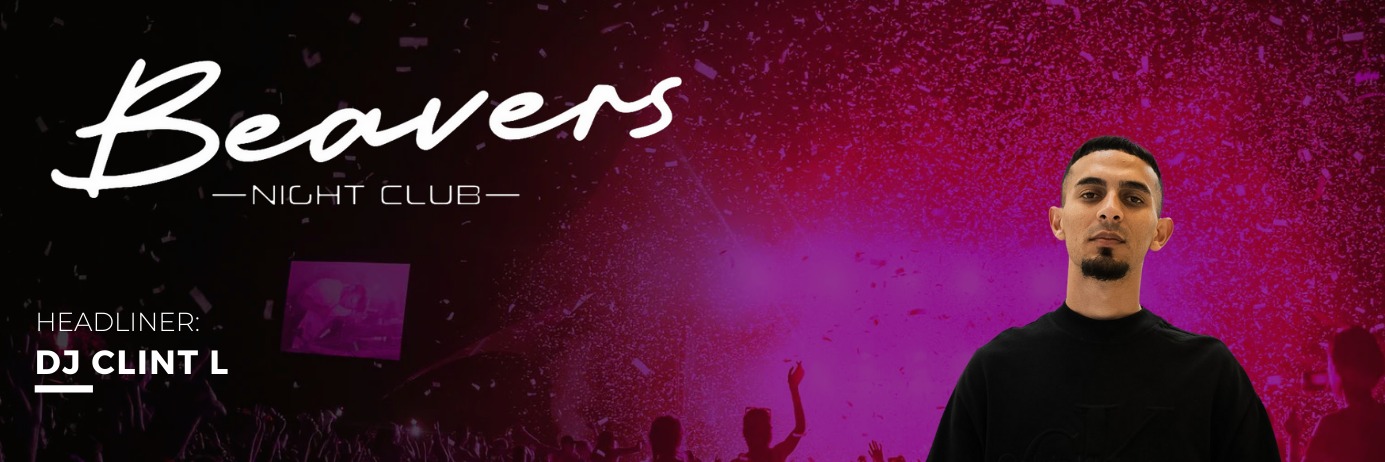 Book tickets for Beavers Night Club - Clint L