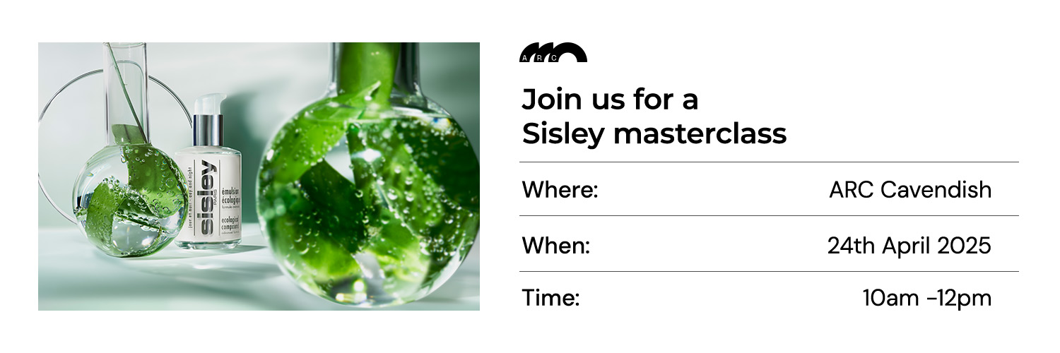Book tickets for ARC X Sisley Paris Masterclass ARC Cavendish