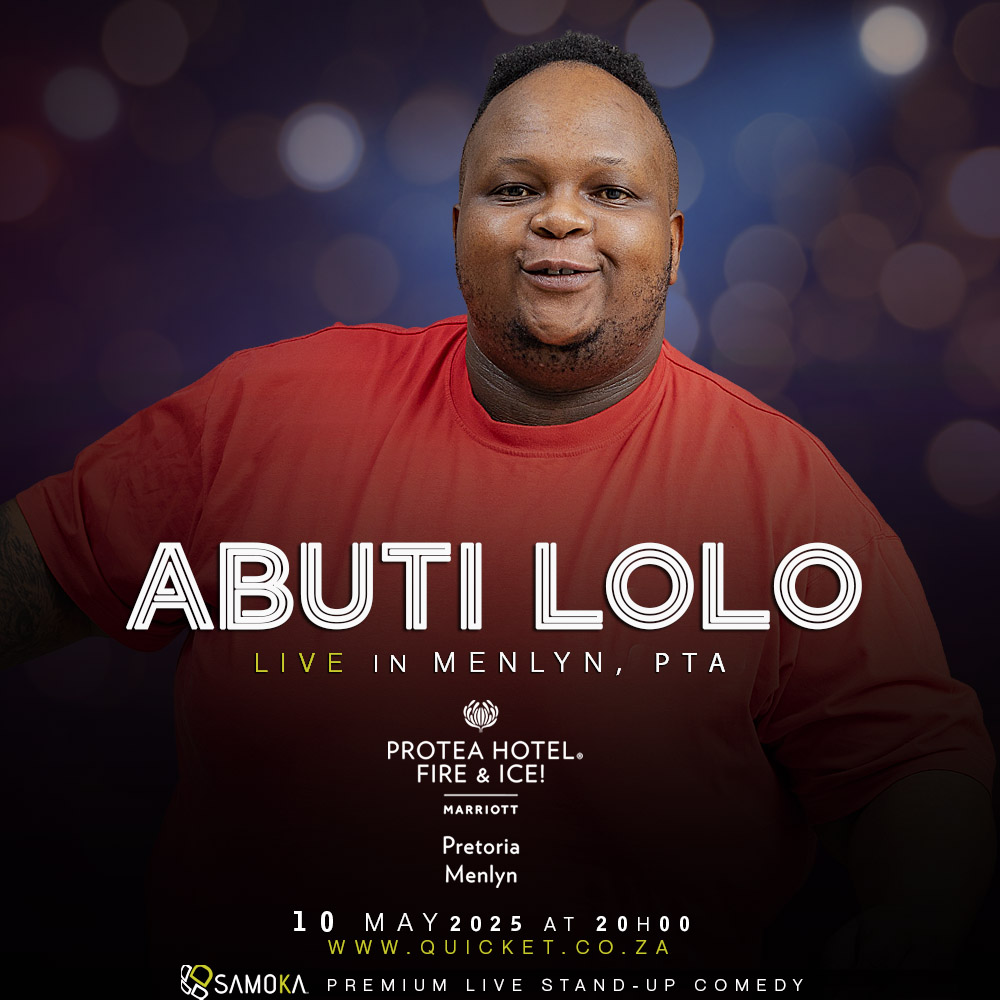 Book tickets for ABUTI Lolo LIVE in Menlyn, Pretoria at Protea Hotel Fire & Ice! 10 May 2025