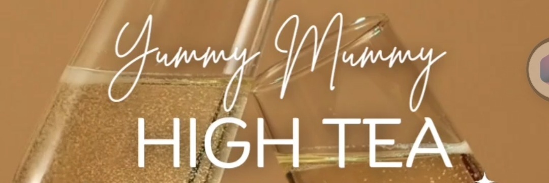 Book tickets for Yummy Mummy High Tea
