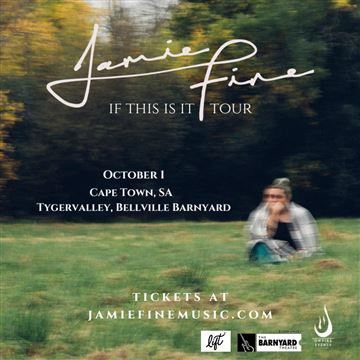 "IF THIS IS IT" TOUR JAMIE FINE BARNYARD TYGERVALLEY