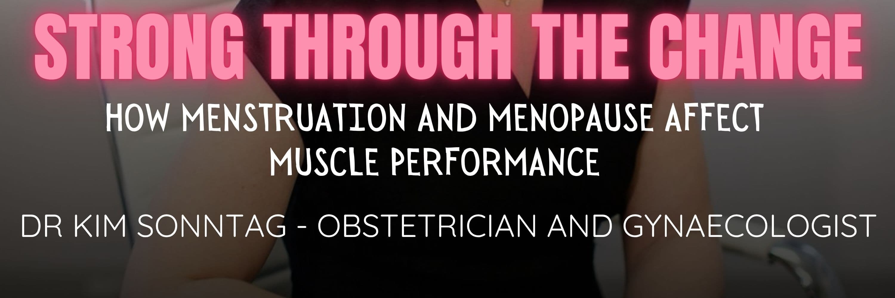 Book tickets for Strong Through the Change: how menstruation and menopause affect muscle ...