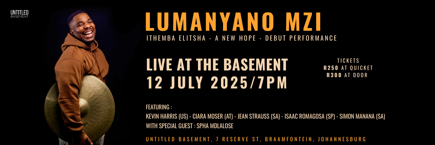 Book tickets for Lumanyano Mzi - Debut Performance - Live at The Basement