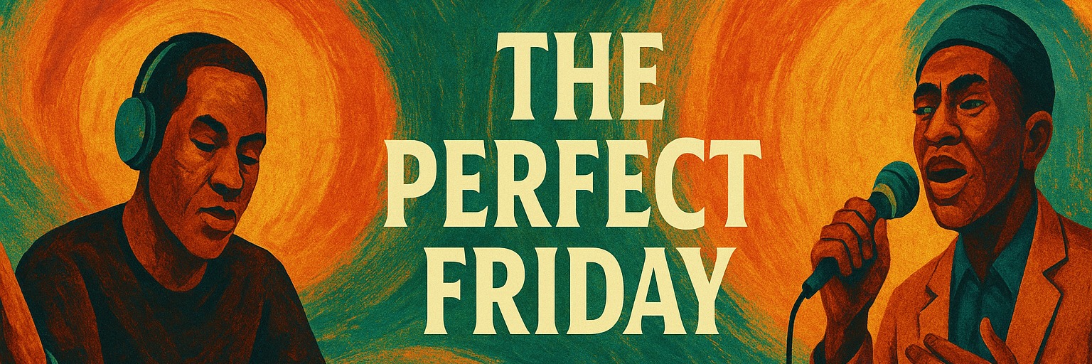 Book tickets for The Perfect Friday