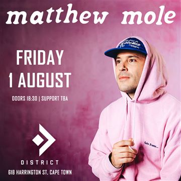 DISTRICT presents MATTHEW MOLE | Event Booking | FindMy