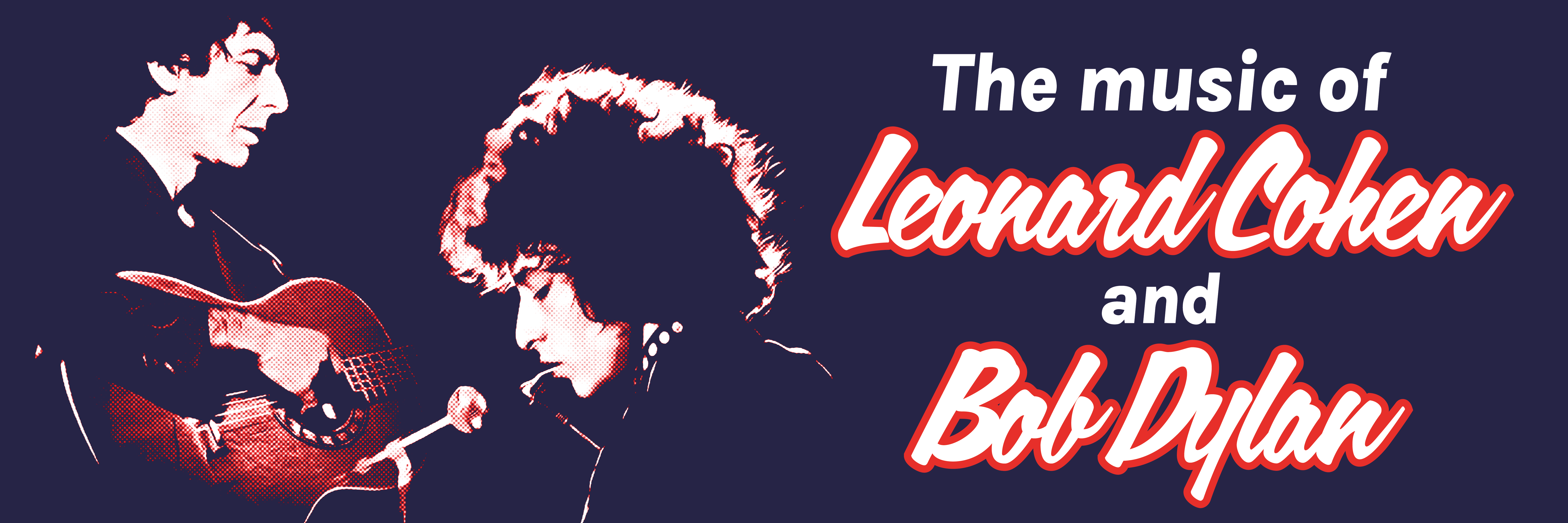 Book tickets for Leonard Cohen and Bob Dylan: Their Songs, by Bill Knight