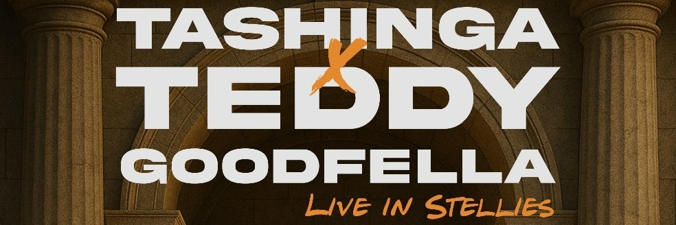 Book tickets for Tashinga x Teddy Goodfella LIVE | Stellies | 18 ...