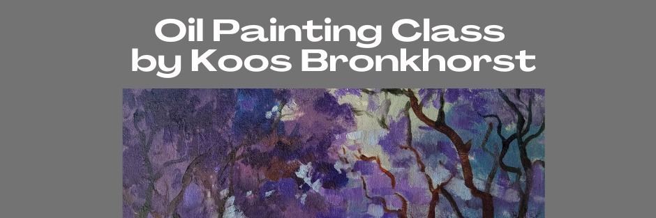 Book tickets for Oil Painting Class by Koos Bronkhorst
