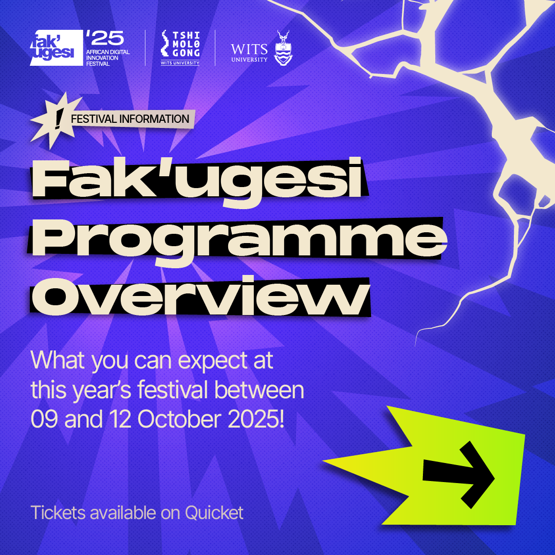 Book tickets for Fak'ugesi African Digital Innovation Festival 2025