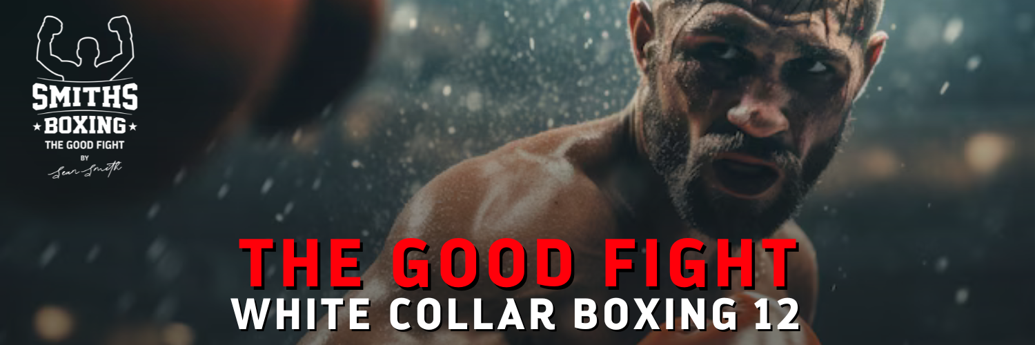 Book tickets for The Good Fight - White Collar Boxing 12