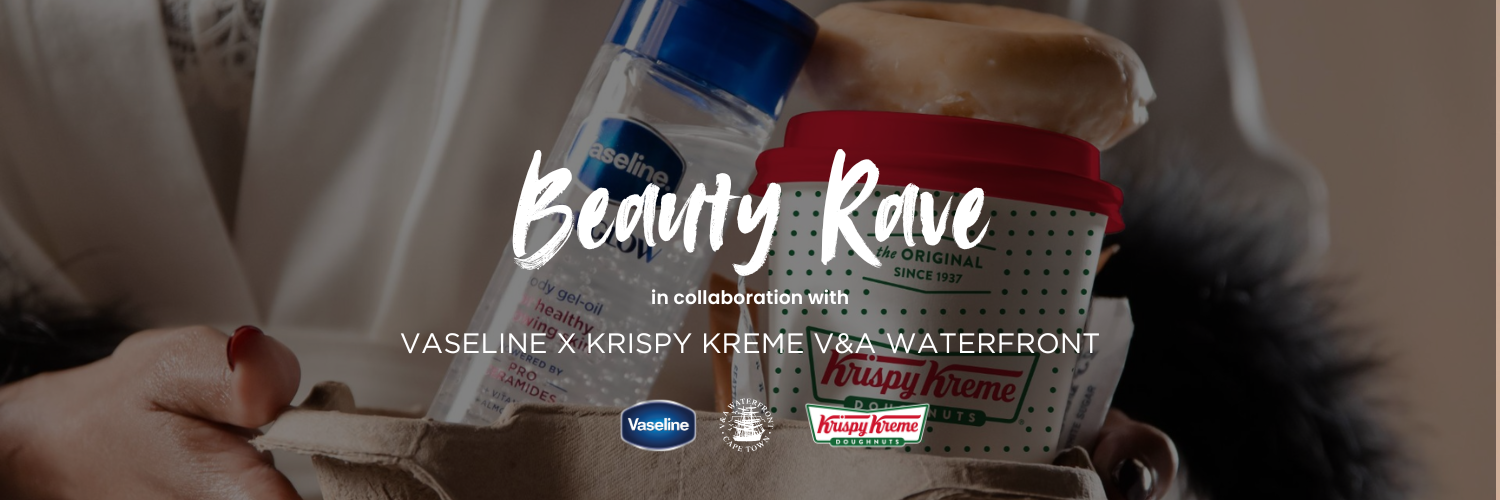 Book tickets for Vaseline Beauty Rave in collaboration with Krispy ...