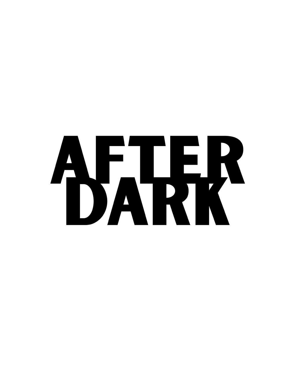 Book tickets for AFTER DARK
