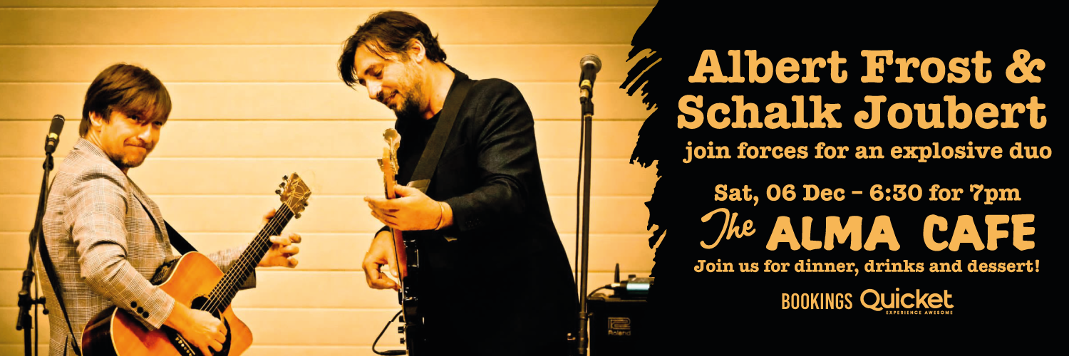 Book tickets for Schalk Joubert & Albert Frost