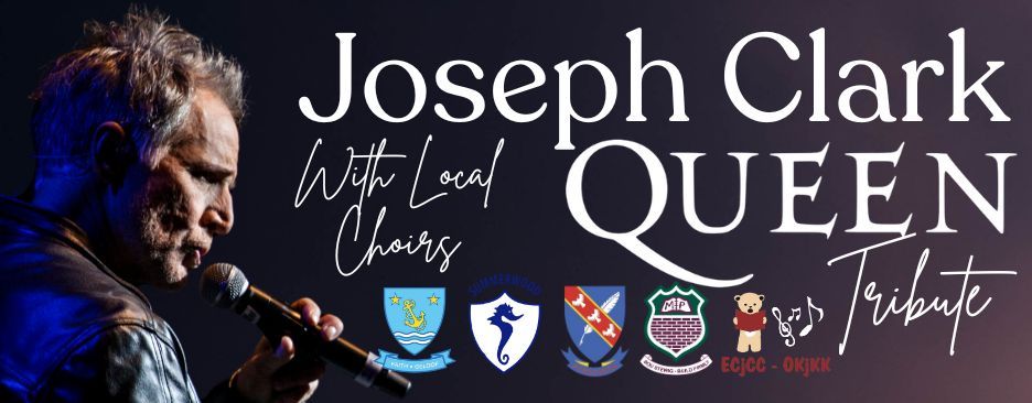Book tickets for Joseph Clark QUEEN Tribute with local choirs