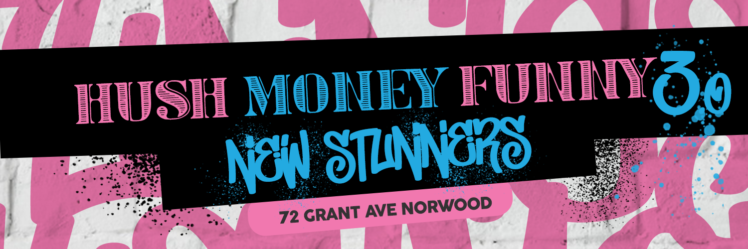 Book tickets for Hush Money Funny 3.0 New Stunners